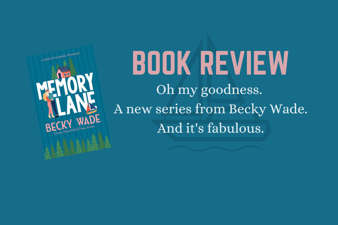 Memory Lane, by Becky Wade - Debb Hackett