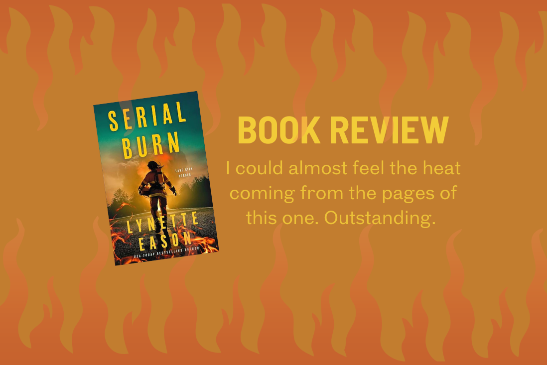 Serial Burn, by Lynette Eason - Debb Hackett