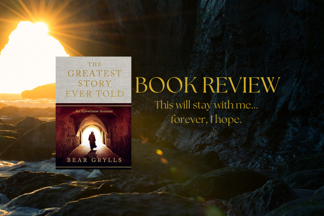 The Greatest Story Ever Told, by Bear Grylls - Debb Hackett